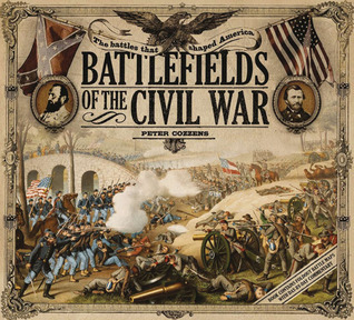 Battlefields of the Civil War: The Battles That Shaped America by Peter ...