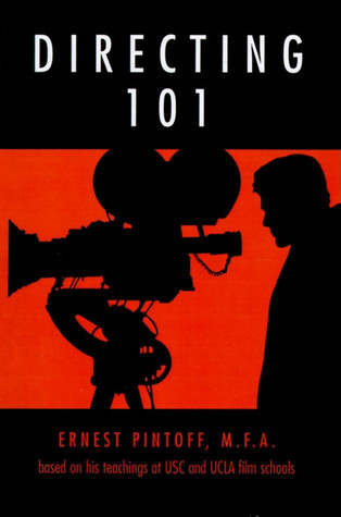 Directing 101 by Ernest Pintoff | Goodreads