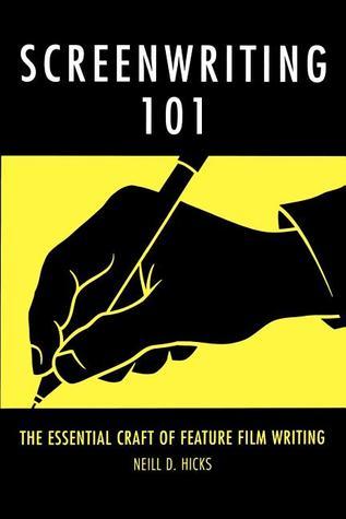 Screenwriting 101: The Essential Craft of Feature Film Writing by Neill ...