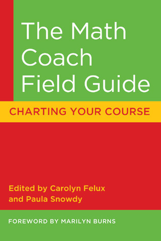 The Math Coach Field Guide: Charting Your Course by Marilyn Burns ...