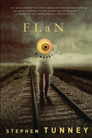 Flan by Stephen Tunney | Goodreads