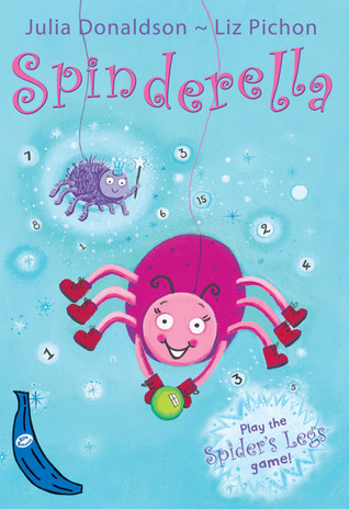 Spinderella (Blue Bananas) by Julia Donaldson | Goodreads