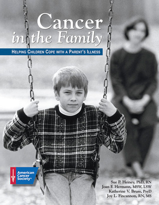 Cancer in Our Family: Helping Children Cope With a Parent's Illness by ...