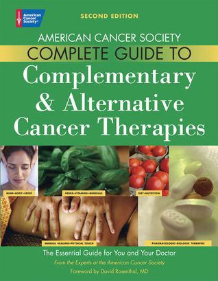 American Cancer Society Complete Guide to Complementary &Alternative ...