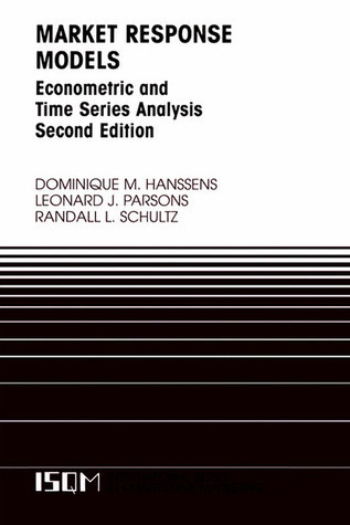 Market Response Models: Econometric and Time Series Analysis by ...