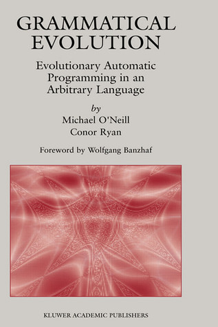 Grammatical Evolution: Evolutionary Automatic Programming in an ...