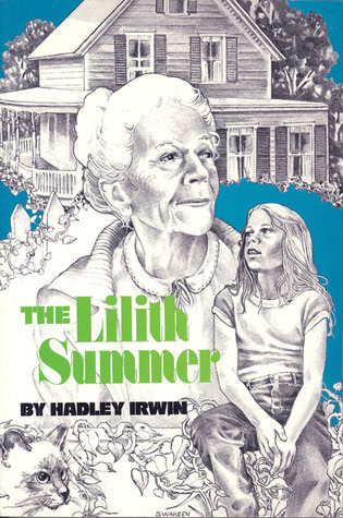The Lilith Summer by Hadley Irwin | Goodreads