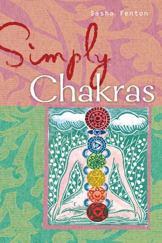 Simply Chakras by Sasha Fenton | Goodreads