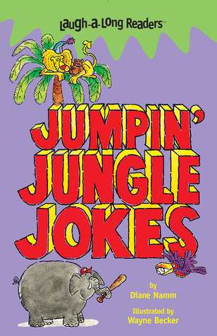 Jumpin' Jungle Jokes (Laugh-a-long Readers) by Diane Namm | Goodreads