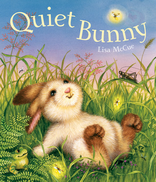 Quiet Bunny by Lisa McCue | Goodreads