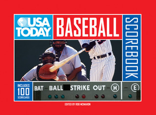 USA TODAY Baseball Scorebook by Rob McMahon | Goodreads