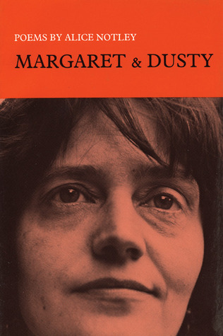 Margaret and Dusty by Alice Notley | Goodreads