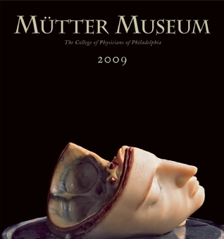 Mutter Museum 2009 by Laura Lindgren | Goodreads