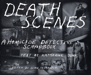 Death Scenes: A Homicide Detective's Scrapbook by Jack Huddleston ...