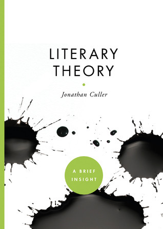 Literary Theory (A Brief Insight) by Jonathan D. Culler | Goodreads