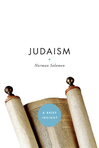 Judaism (A Brief Insight) by Norman Solomon | Goodreads
