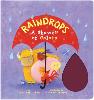 Raindrops: A Shower of Colors by Chieu Anh Urban | Goodreads