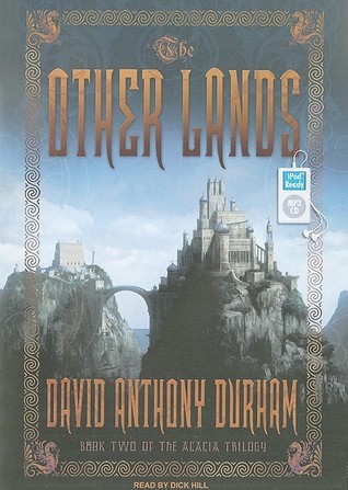 The Other Lands: Book Two of the Acacia Trilogy by David Anthony Durham ...