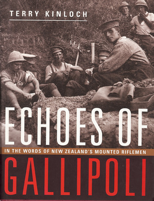 Echoes of Gallipoli: In the words of New Zealand's Mounted Riflemen by ...