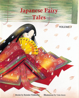 Japanese Fairy Tales Vol. 3 by Keisuke Nishimoto | Goodreads