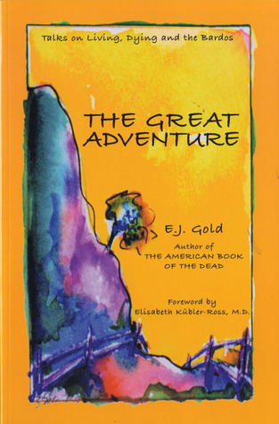The Great Adventure by E.J. Gold | Goodreads
