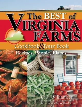 The Best of Virginia Farms Cookbook and Tour Book: Recipes, People ...