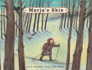 Marja's Skis by Jean E. Pendziwol | Goodreads