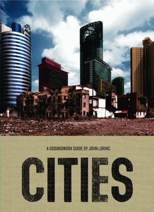 Cities (Groundwork Guides, 7) by John Lorinc | Goodreads