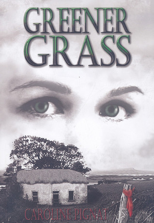 Greener Grass by Caroline Pignat | Goodreads