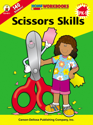 Scissors Skills, Grades PK - 1 by Carson-Dellosa Publishing | Goodreads