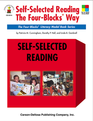 Self-Selected Reading the Four-Blocks® Way, Grades 1 - 5: The Four ...