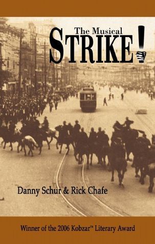 Strike! The Musical by Rick Chafe | Goodreads