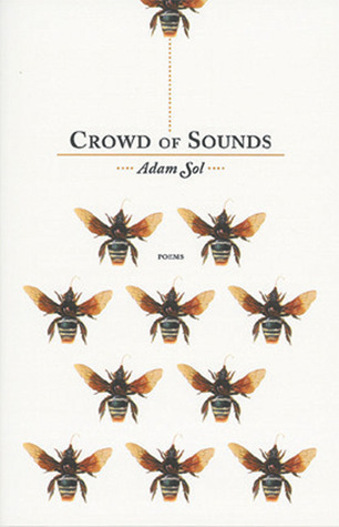 Crowd of Sounds: Poems by Adam Sol | Goodreads