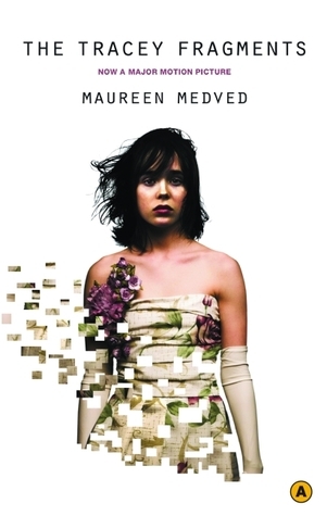 The Tracey Fragments by Maureen Medved | Goodreads