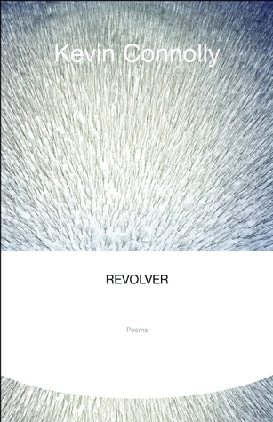 Revolver by Kevin Connolly | Goodreads