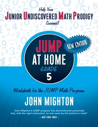 Jump at Home: Grade 5 (JUMP at Home Math Workbooks) by John Mighton ...
