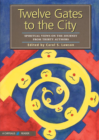 Twelve Gates to the City: Spiritual Views on the Journey from Thirty ...