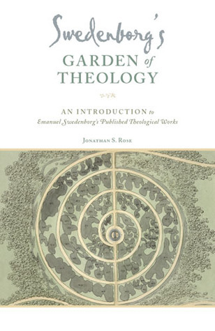 Swedenborg's Garden of Theology: An Introduction to Emanuel Swedenborg ...