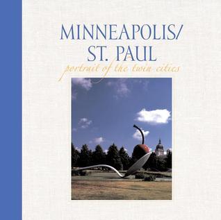 Minneapolis/St. Paul: Portrait of the Twin Cities by Graphics Arts ...