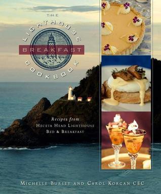The Lighthouse Breakfast Cookbook: Recipes from Heceta Head Lighthouse ...