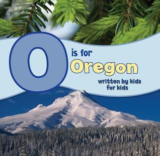 O Is for Oregon (See My State) by Michelle McCann | Goodreads