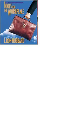 Tools for the Workplace by L. Ron Hubbard | Goodreads