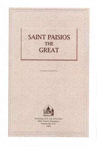 Saint Paisios the Great by Leo Papadopulos | Goodreads