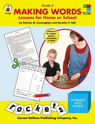 Making Words: Lessons for Home or School by Patricia Marr Cunningham ...