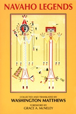Navaho Legends by Washington Matthews | Goodreads