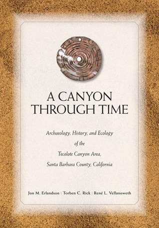 A Canyon through Time: Archaeology, History, and Ecology of the ...