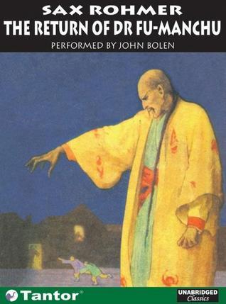 The Return of Dr. Fu-Manchu (Fu-Manchu, 2) by Sax Rohmer | Goodreads