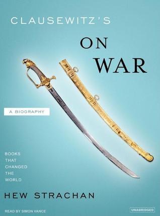 Clausewitz's On War (Books That Changed the World) by Hew Strachan ...