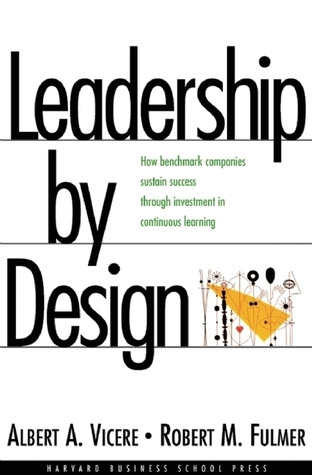 Leadership by Design by Albert A. Vicere | Goodreads