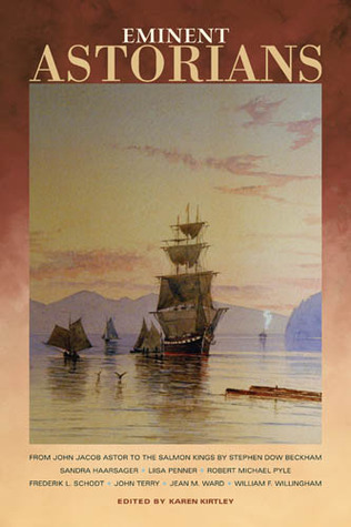 Eminent Astorians by Karen Kirtley | Goodreads
